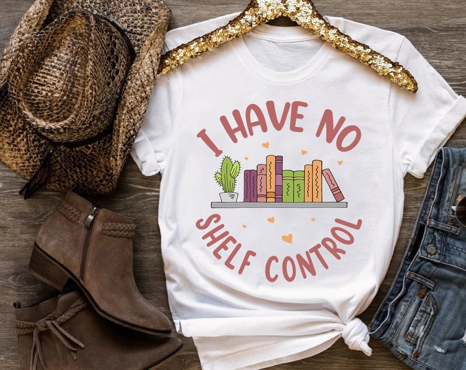 I Have No Shelf Control Shirt, Floral Book Shirt, Book Lover T-shirt ...