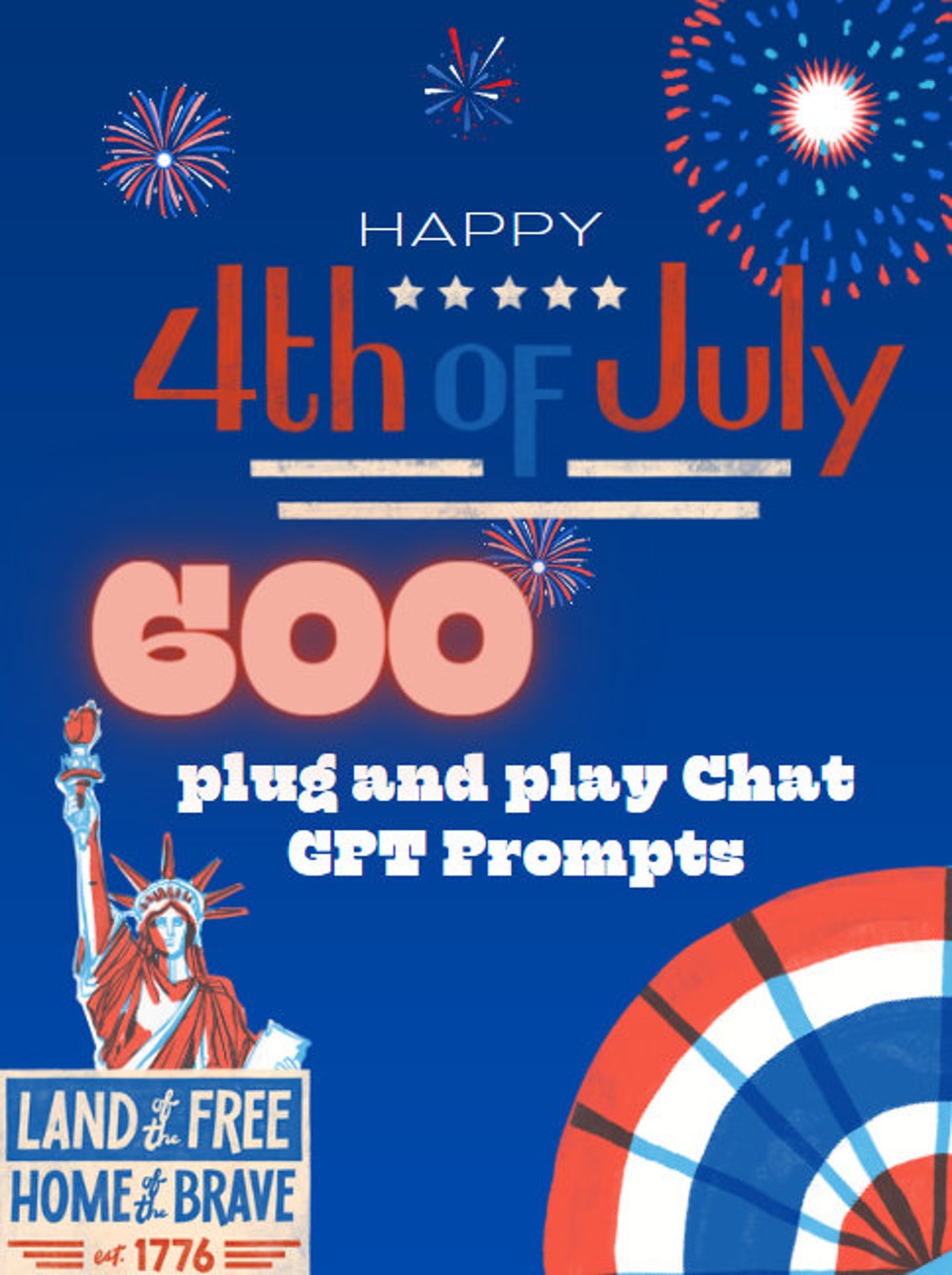 600 Chat GPT Prompts the Ultimate 4th of July Chat GPT Prompt ...