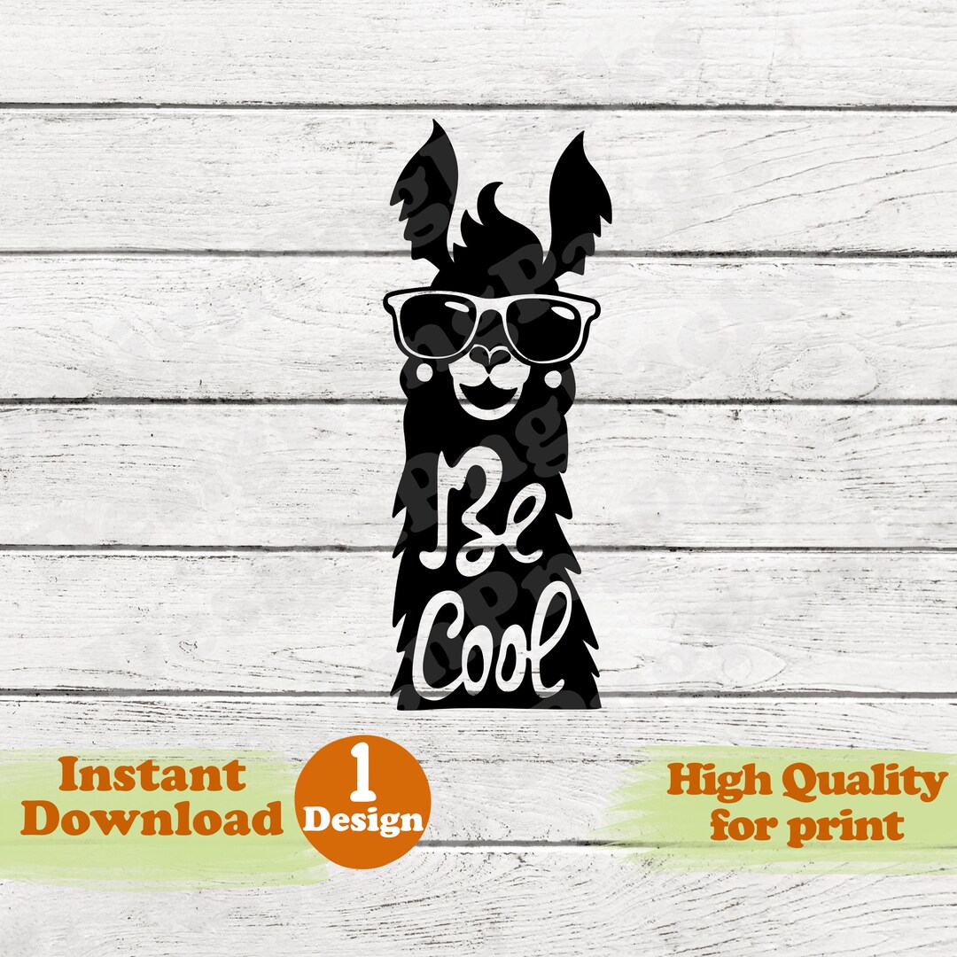 Be Cool Lama Png, Animal Png, Funny Png, for Shirt, Hand Drawn, Digital ...