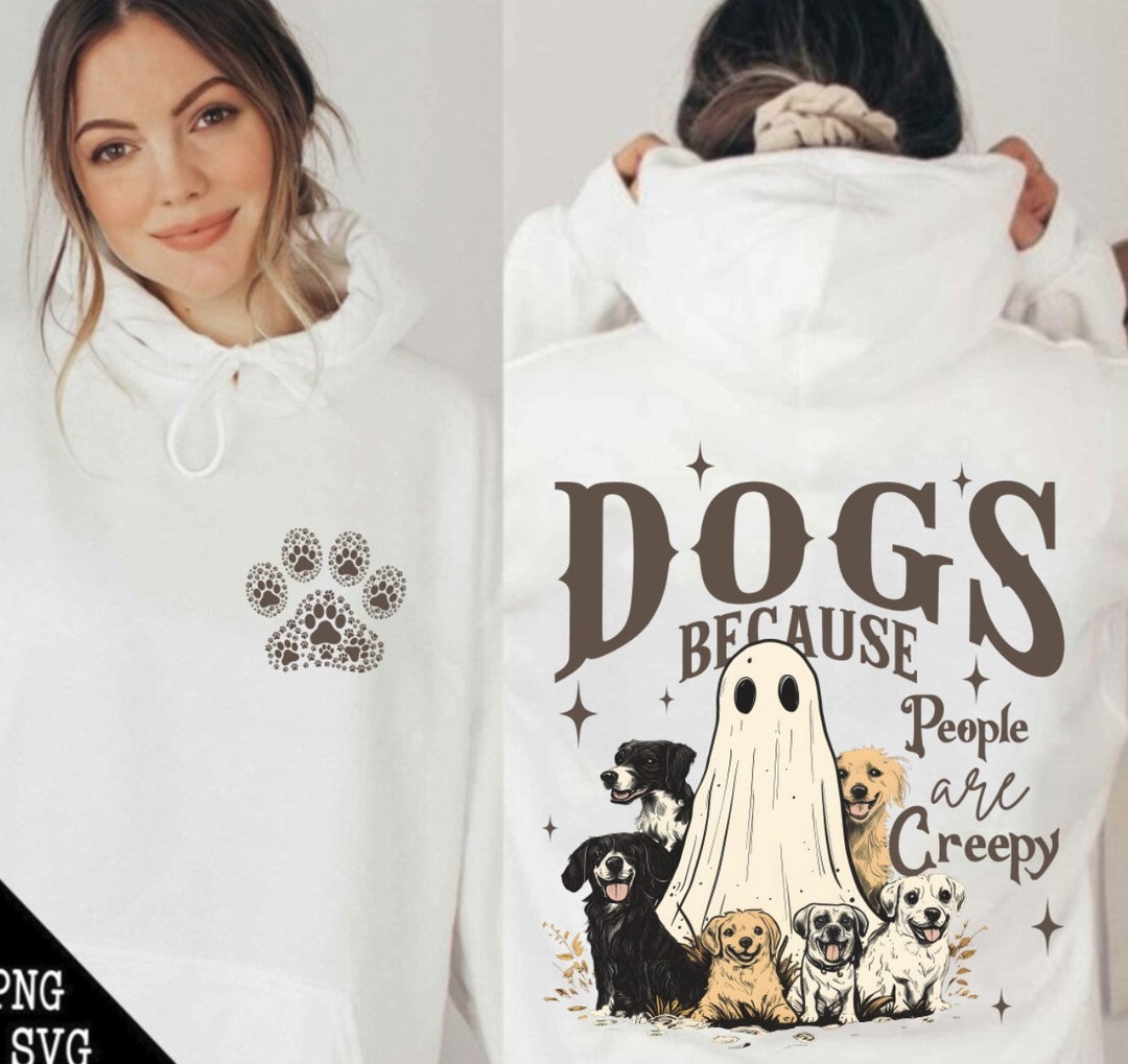 Dogs Because People Are Creepy Png, Vintage Funny Ghost, Halloween Dog ...