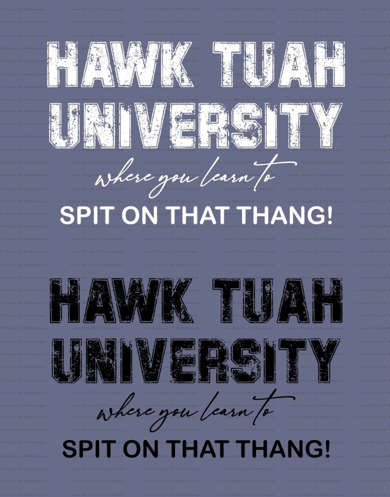 Hawk Tuah Png Hawk Tuah Svg Spit on That Thing Png Spit on That Thing ...