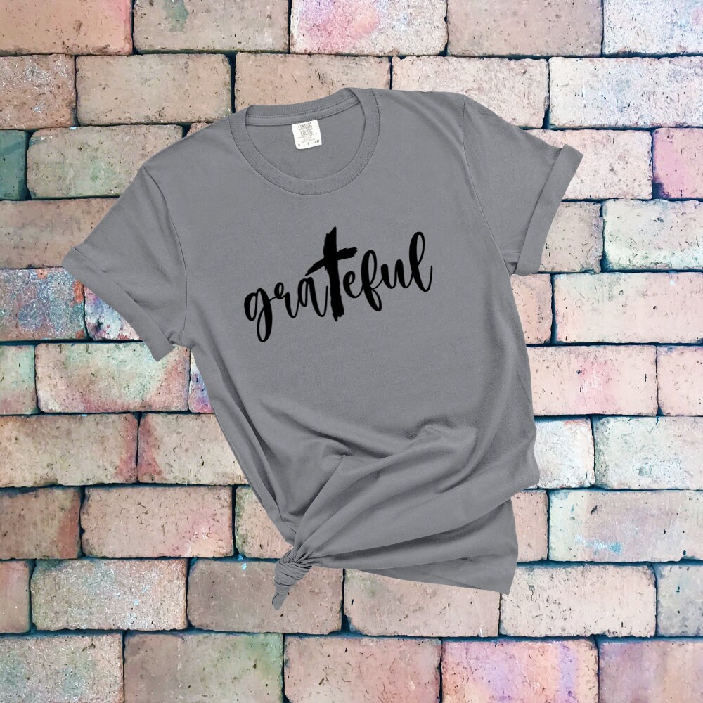 Grateful Christian Cross Comfort Colors Tee Inspirational Faith Shirt Religious Graphic T-shirt ...