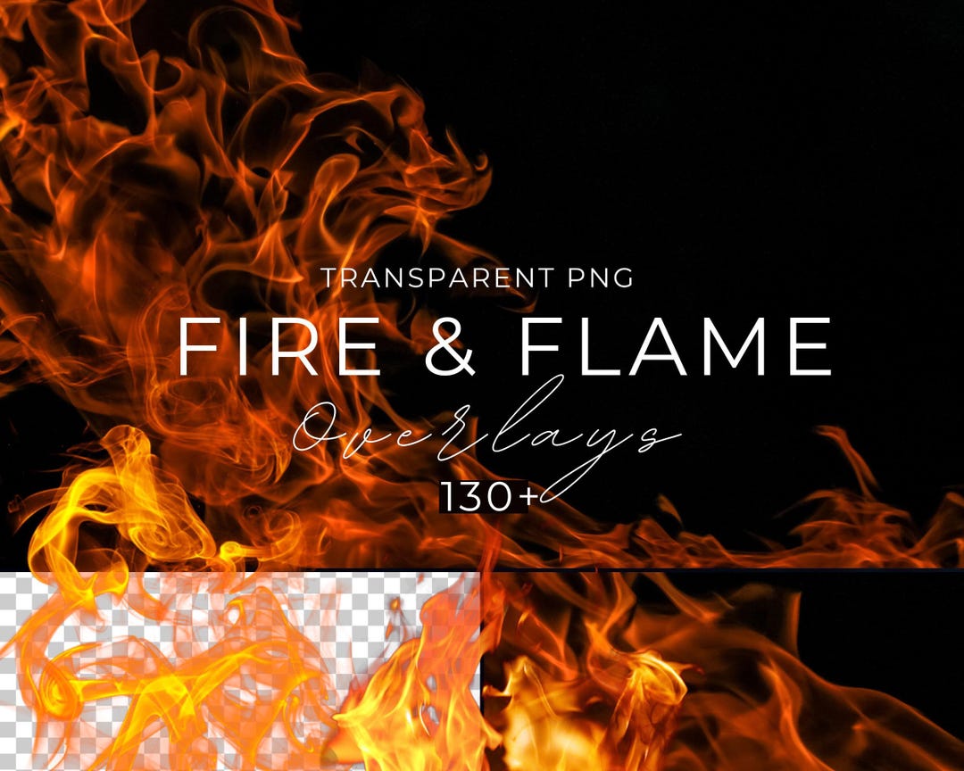 Fire & Flame Photo Overlays: 130+ PNG Clipart Effects (digital Download ...