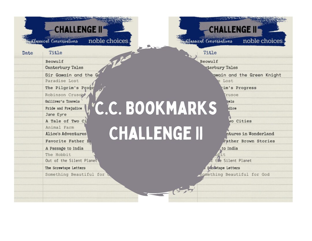 C.C. Challenge II Bookmarks. Classical Conversations Challenge 2 ...