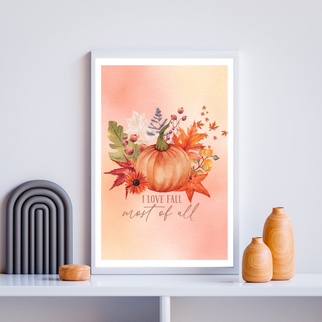 I Love Fall Most of All Digital Wall Art - Etsy