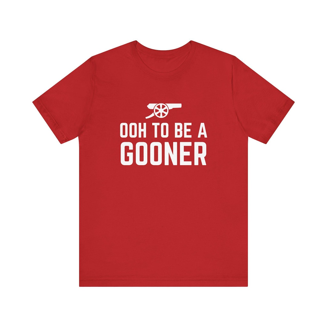 Ooh to Be a Gooner T-shirt Arsenal Gunners Supporter Tee - Etsy