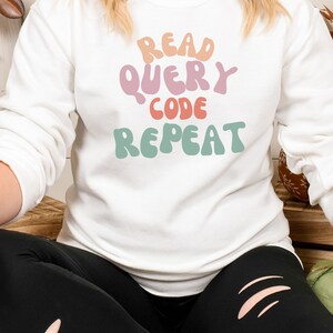 Medical Coder Sweatshirt, Read Query Code Repeat, Coding Shirt ...