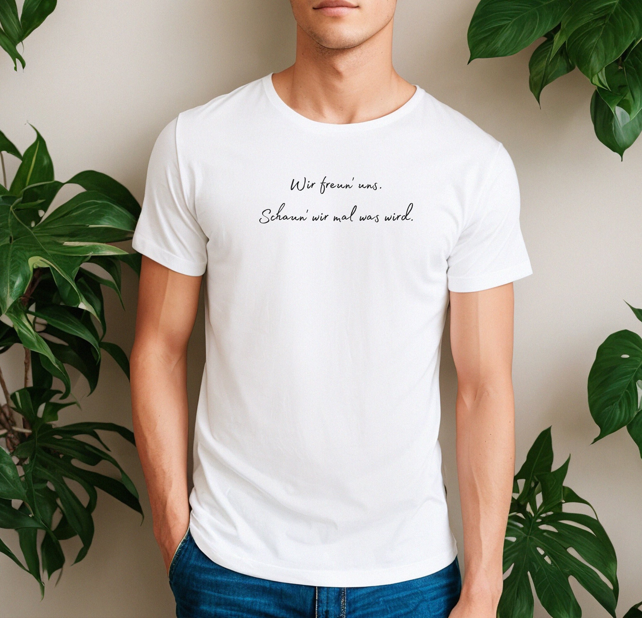 Wir freun uns. Schaun wir mal was wird. T-Shirt| Meme Shirt | Unisex T ...