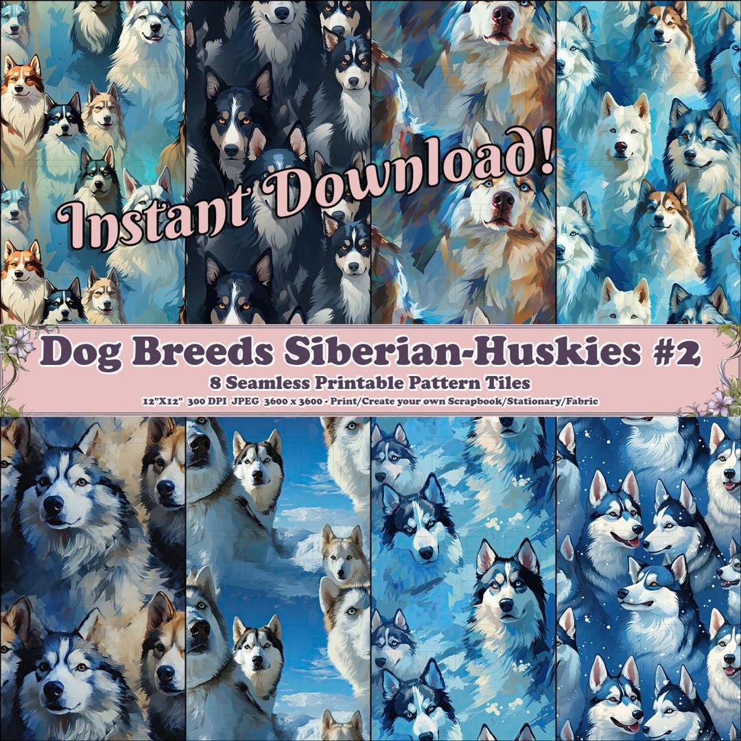 Dog Breeds Siberian Husky #2-8 Printable Scrapbook Sheets-seamless ...