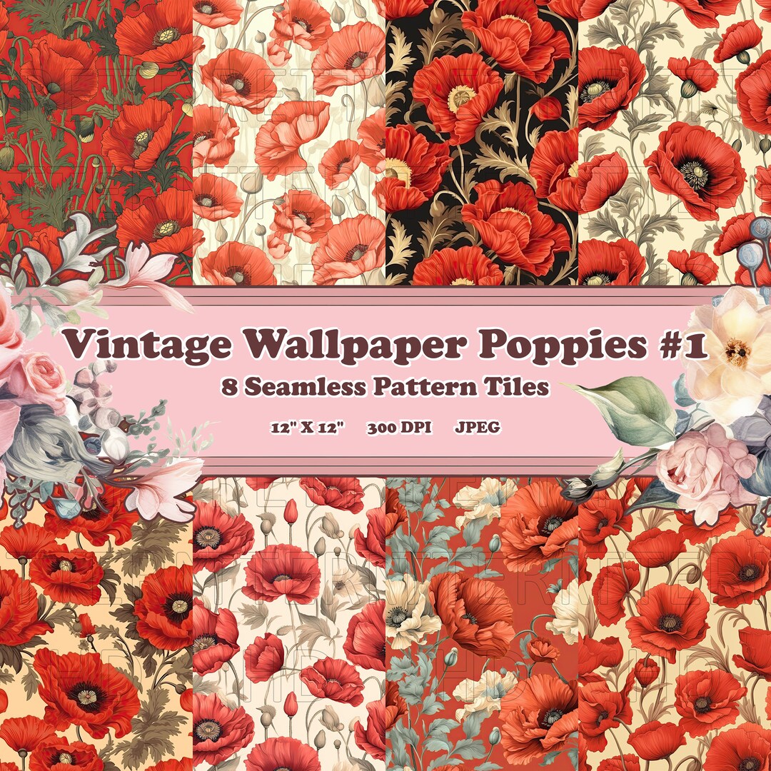 Vintage Wallpaper Poppies #1 - 8 Printable Scrapbook Sheets - Seamless ...
