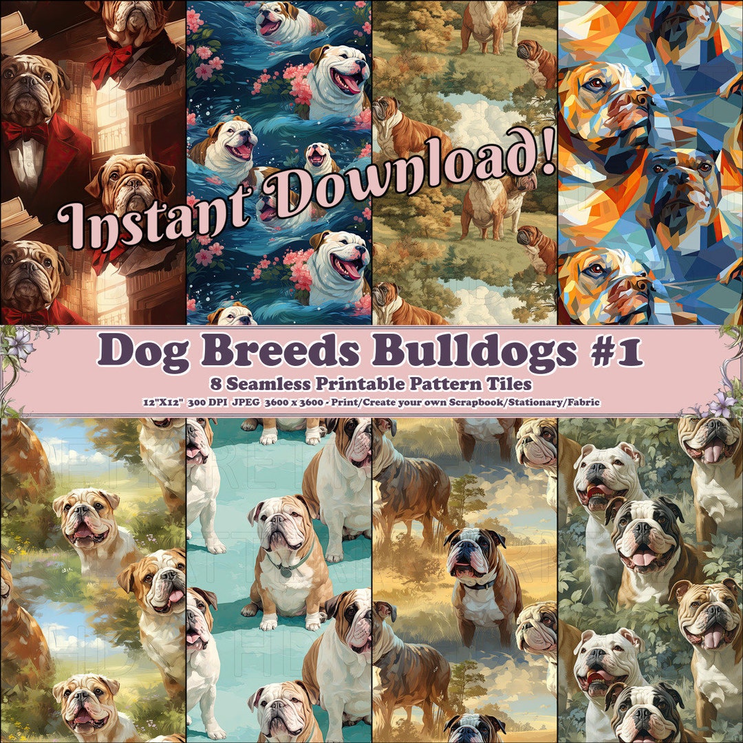 Dog Breeds Bulldog #1 - 8 Printable Scrapbook Sheets - Seamless ...