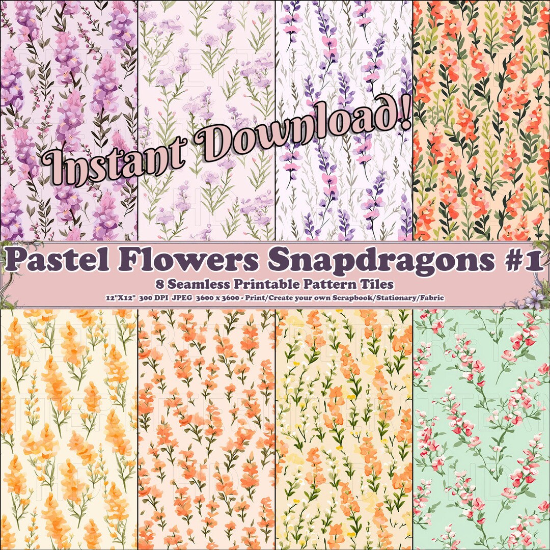 Pastel Flowers Snapdragons #1 - 8 Printable Scrapbook Sheets: Seamless ...