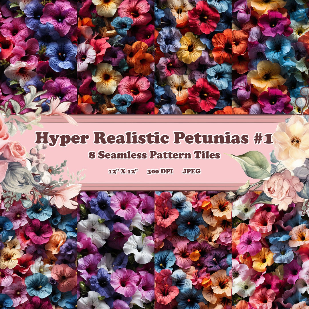 Hyper Realistic Petunia #1 - 8 Printable Scrapbook Sheets - Seamless ...