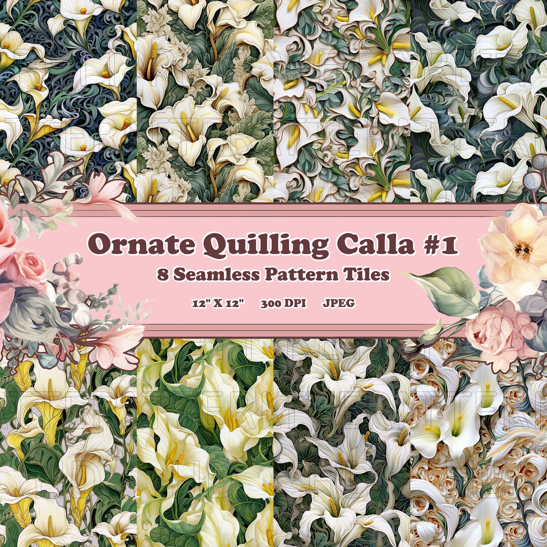 Ornate Quilling Calla Lily #1 - 8 Printable Scrapbook Sheets - Seamless ...
