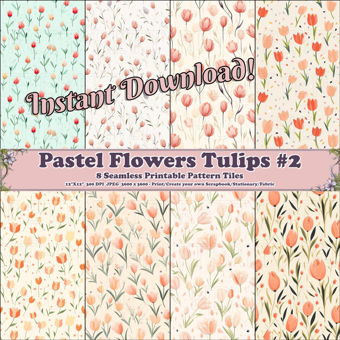 Pastel Flowers Tulips #2 - 8 Printable Scrapbook Sheets: Seamless ...