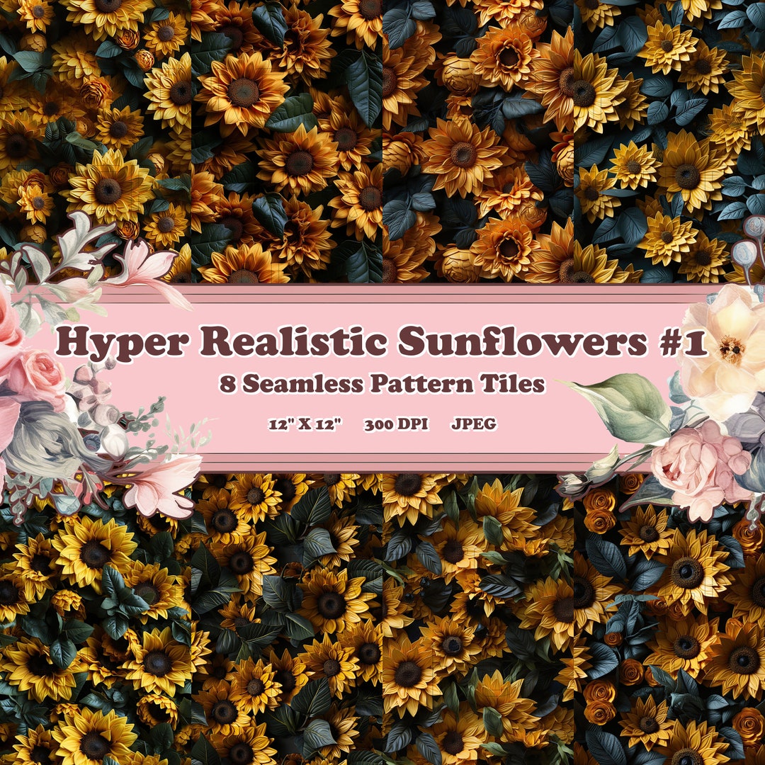 Hyper Realistic Sunflowers #1 - 8 Printable Scrapbook Sheets - Seamless ...