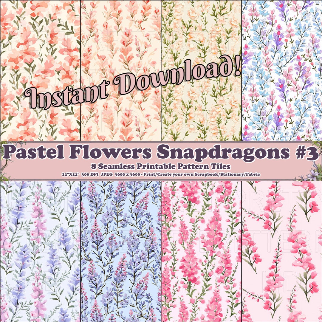 Pastel Flowers Snapdragons #3 - 8 Printable Scrapbook Sheets: Seamless ...