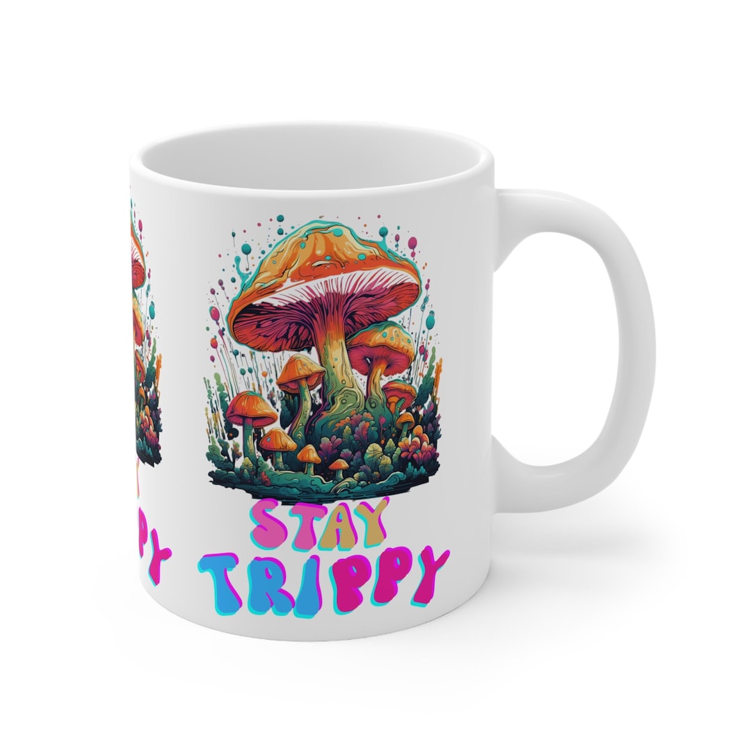 Mushroom Mug Stay Trippy Psychedelic Mushroom Mug Boho - Etsy