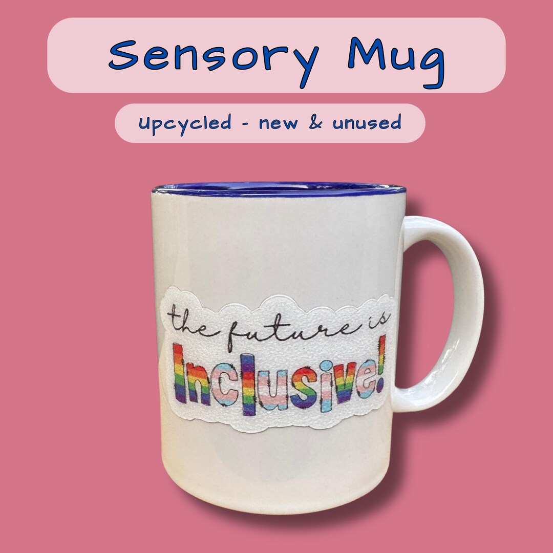 Upcycled Sensory Mug - 12oz Inclusive Coffee Cup - Pride Mug - LGBTQIA+ ...