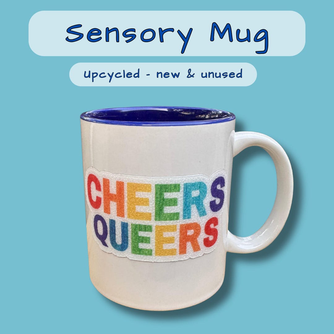 Upcycled Sensory Mug 12oz Cheers Queers Coffee Cup Pride Mug LGBTQIA ...