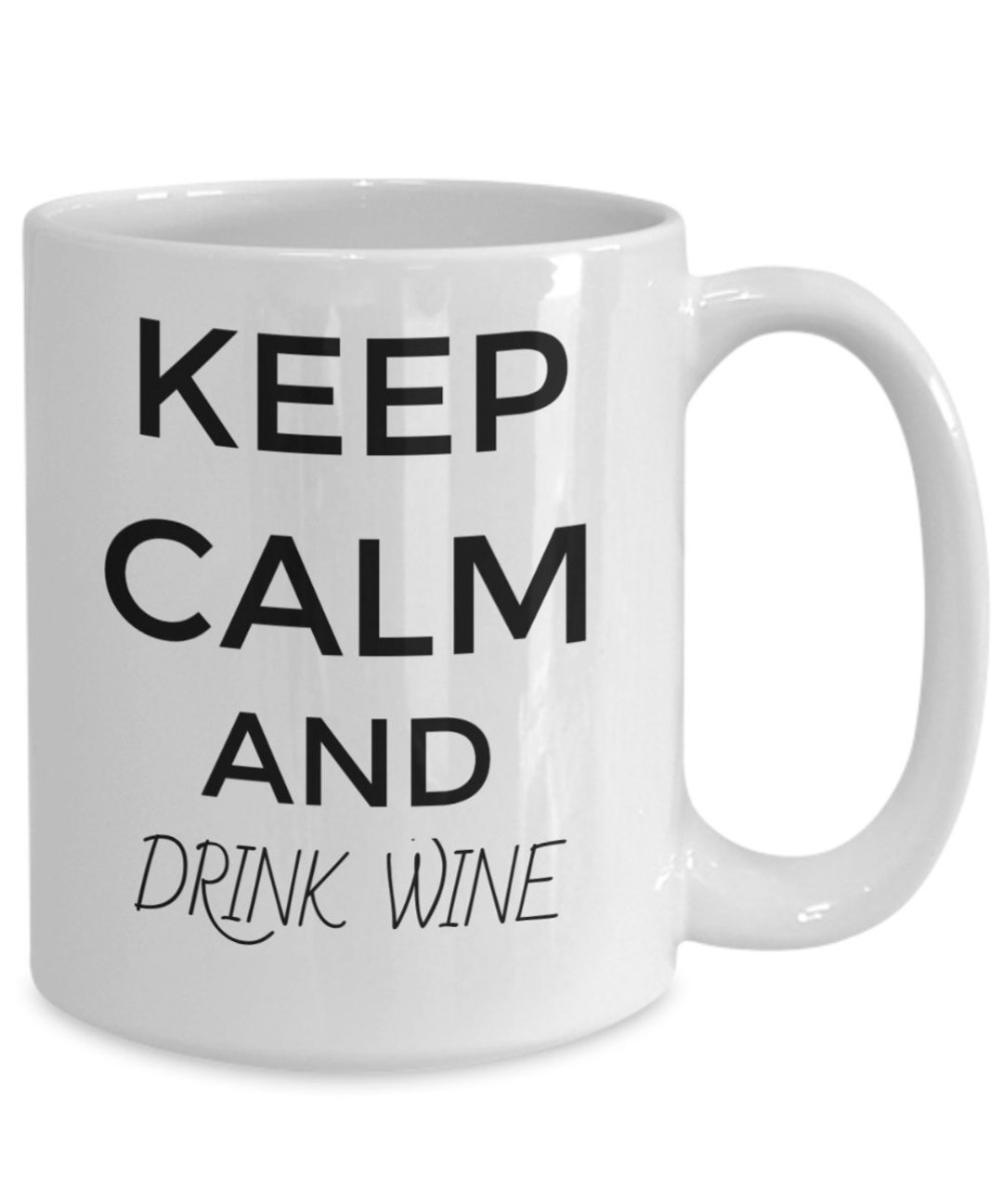 Keep Calm and Drink Wine Mug - Etsy