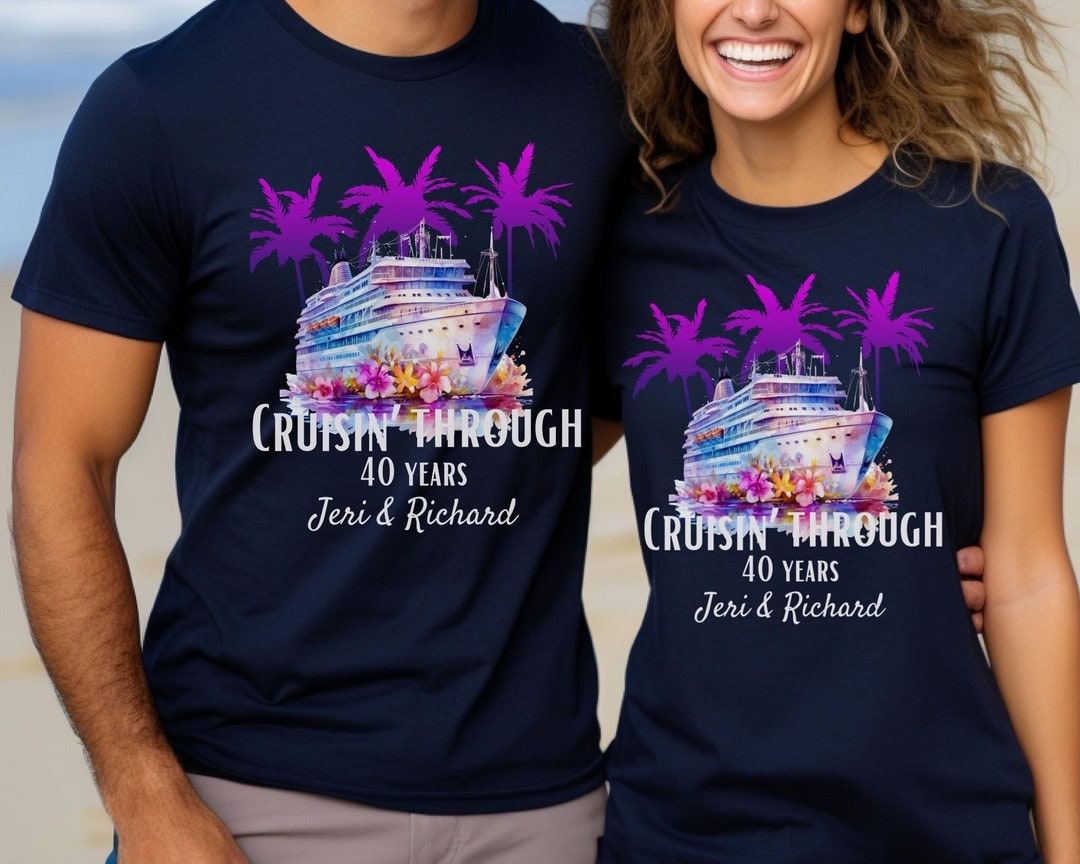 Custom Anniversary Cruise Shirt, Personalize Cruising Shirt, Couples ...