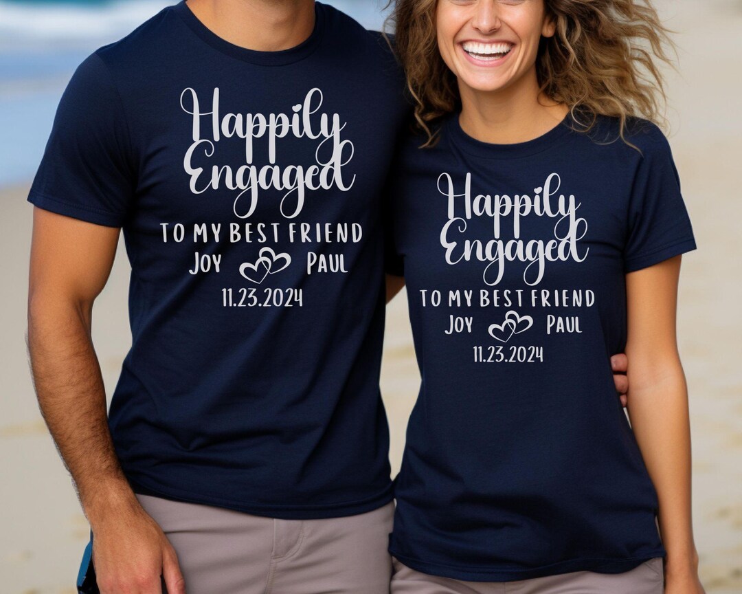 Personalized Engagement Shirt, Custom Happily Engaged Shirts, Matching ...