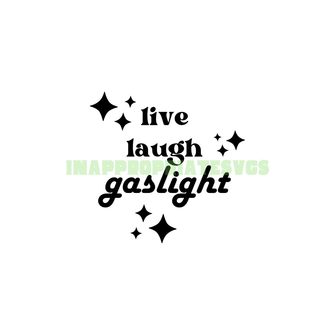 Live Laugh Gaslight SVG - Etsy