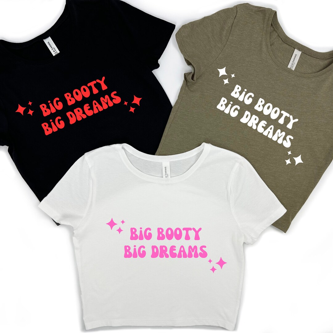 Pretty Big Booty Dreams