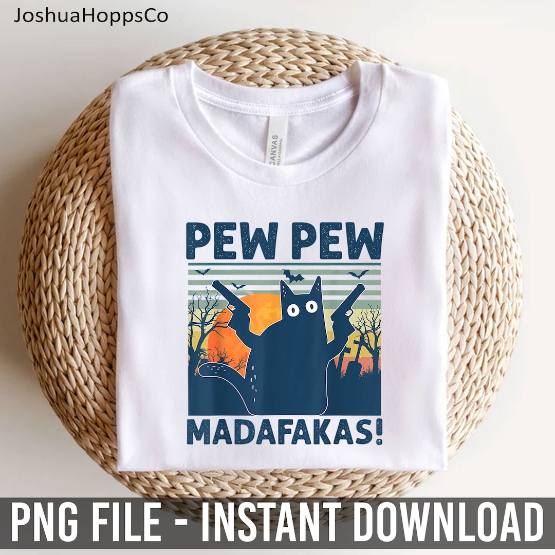 Cat Pew Pew Madafakas Vintage Crazy Cat Halloween Gift Png - Etsy