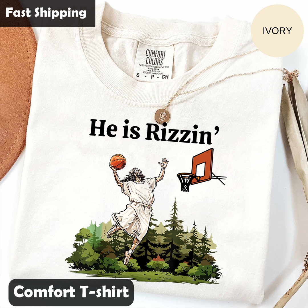 He is Rizzin, Funny Jesus Basketball Meme Shirt, He is Risen Funny ...