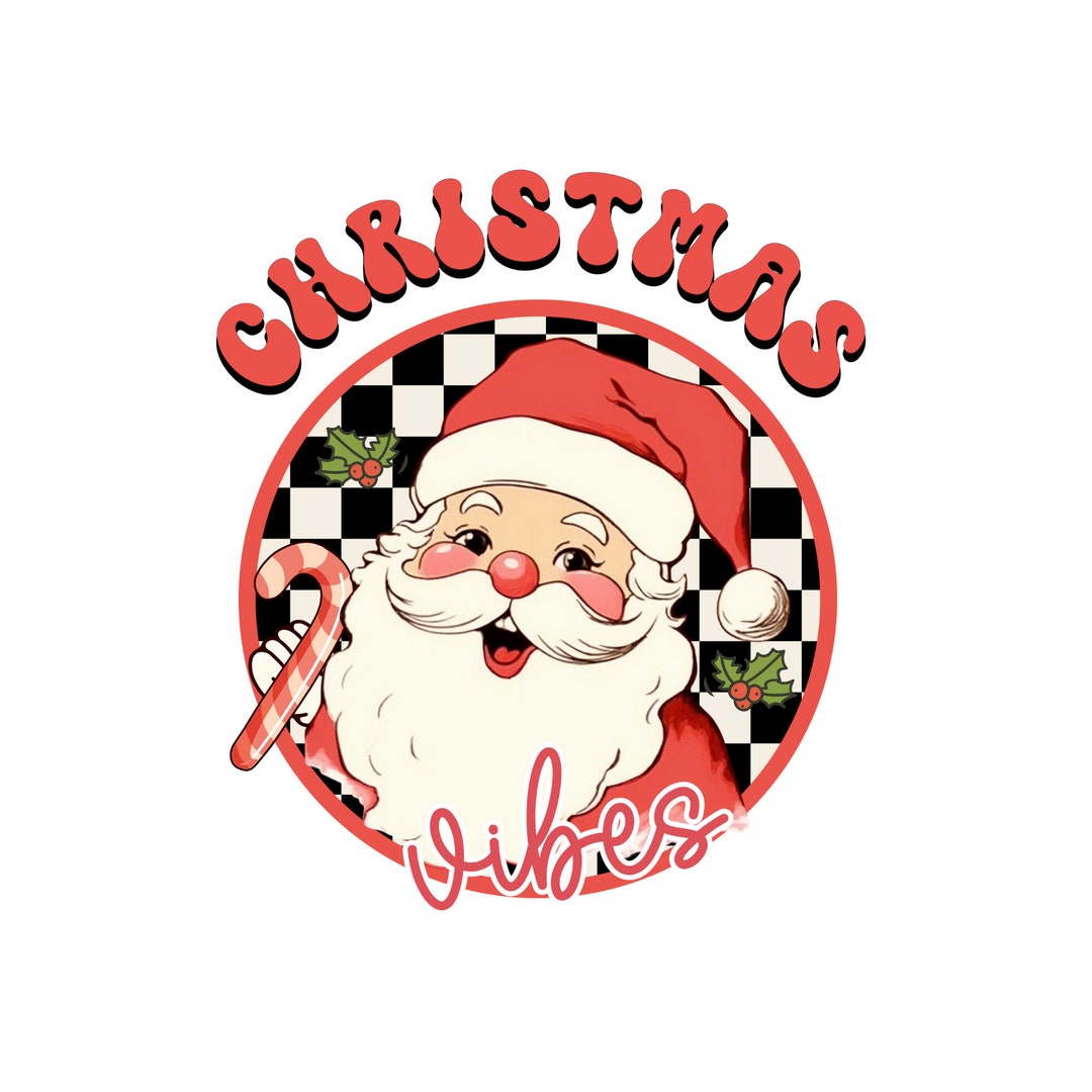 Santa Claus Retro Christmas Vibes PNG, Christmas Sublimation, Christmas ...