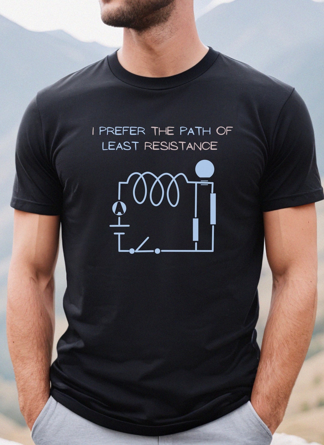 Electrical Engineering Funny Tshirt Path of Least Resistance Current ...