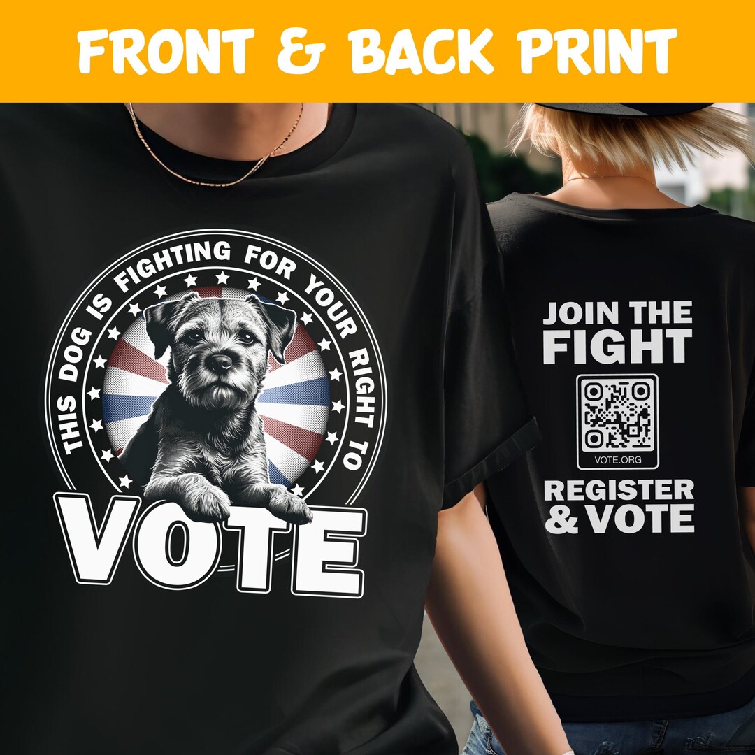 Border Terrier Voting Rights Advocate Shirt, This Dog is Fighting for ...