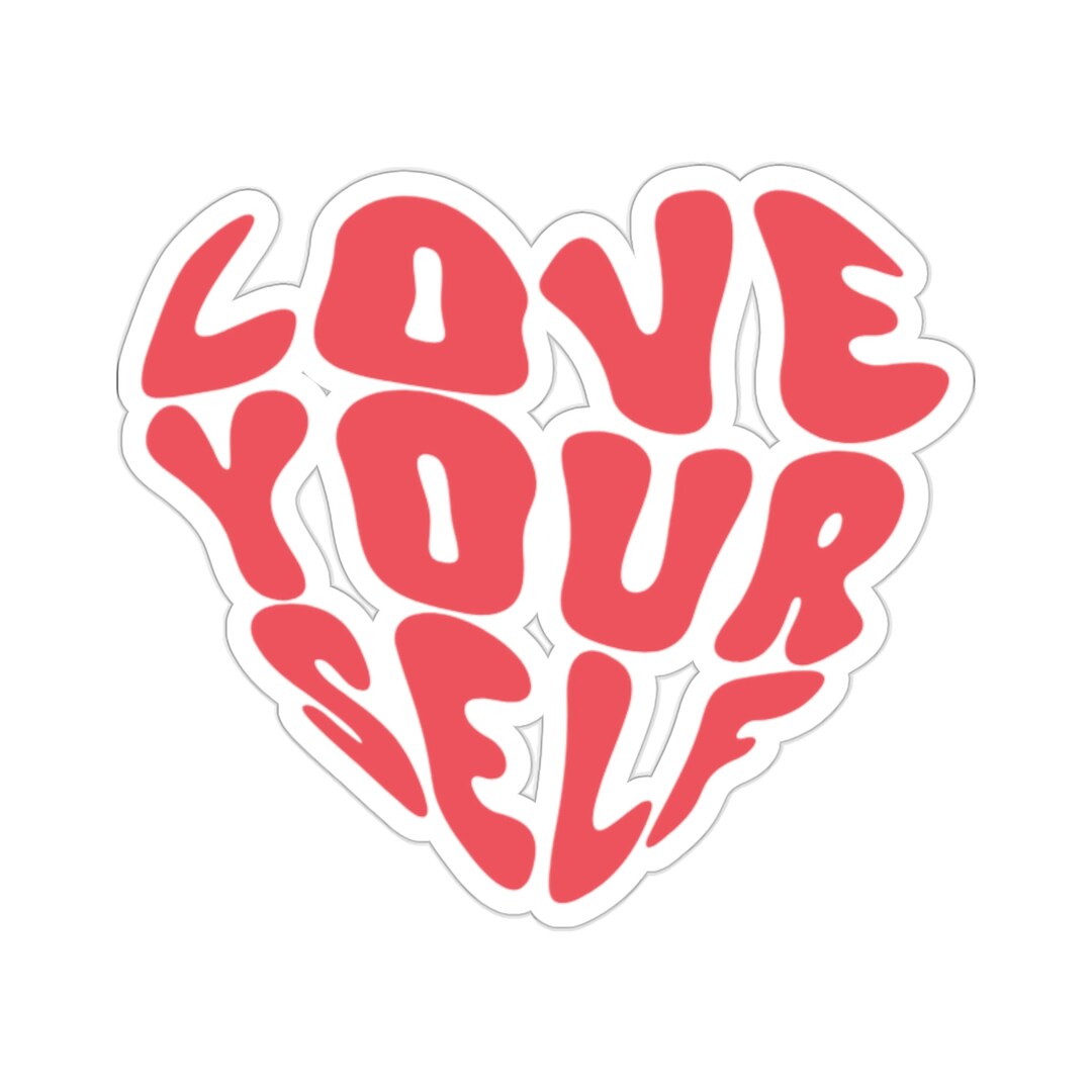 Love Yourself Sticker, Love, Self Love, Love Sticker, Heart Sticker ...