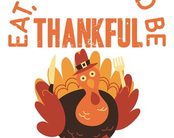 Eat Drink and Be Thankful Svg Cutting File Thanksgiving Graphic INSTANT ...