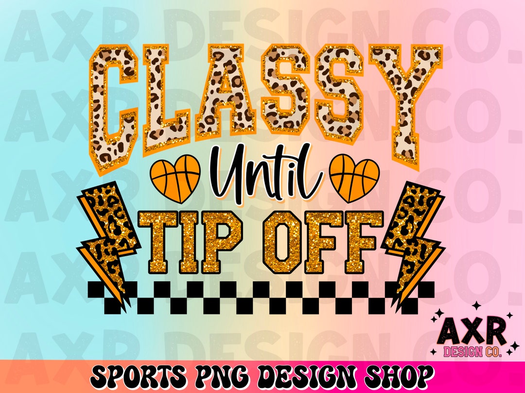 Classy Until Tip-off Png, Retro Basketball Sublimation Design ...