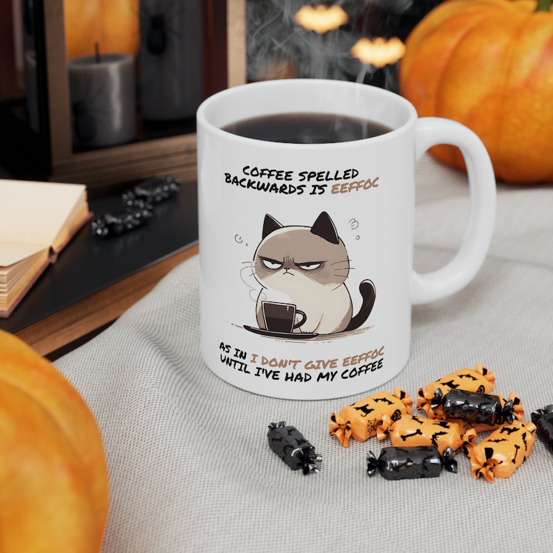 Funny Cat Coffee Mug EEFFOC is Coffee Spelled Backwards, Grumpy in the ...