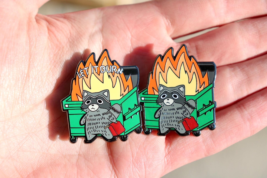 Let It Burn Hard Enamel Pin, Raccoon Dumpster Fire, Raccoon Meme Pins ...