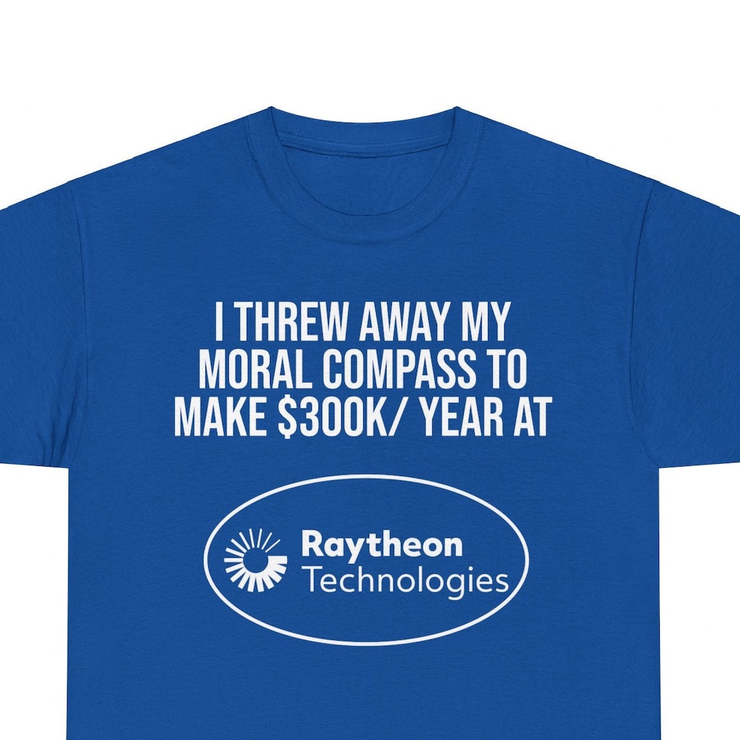 Raytheon Technologies Anti War Funny T-shirt Unisex Heavy Cotton Tee - Etsy