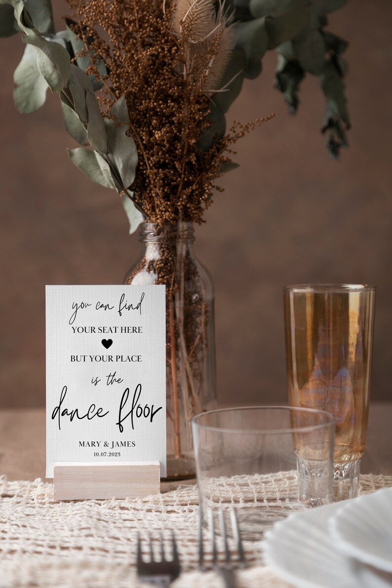 Wedding Dance Floor Sign, You Can Find Your Seat Here but Your Place is ...