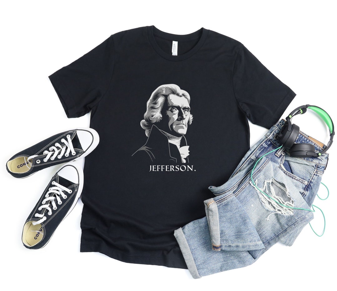 Thomas Jefferson Shirt, Independence Day Shirt, 4th of July Shirt ...