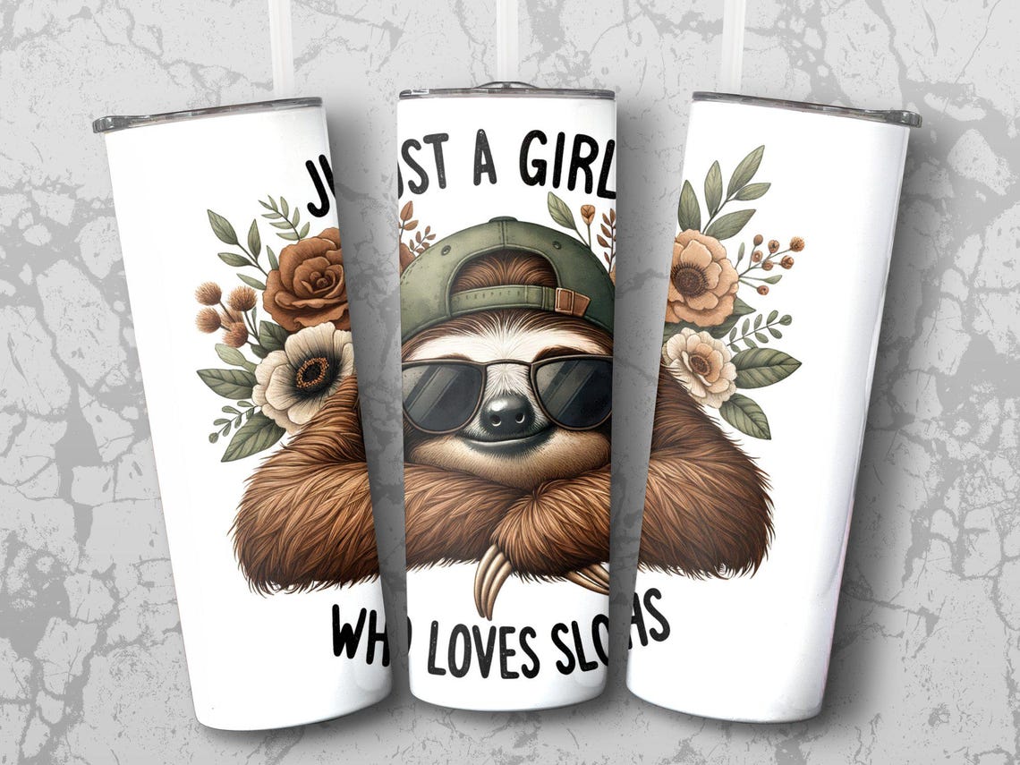 Just a Girl Who Loves Sloths Digital Tumbler Wrap Art, Funny Sloth Wall ...