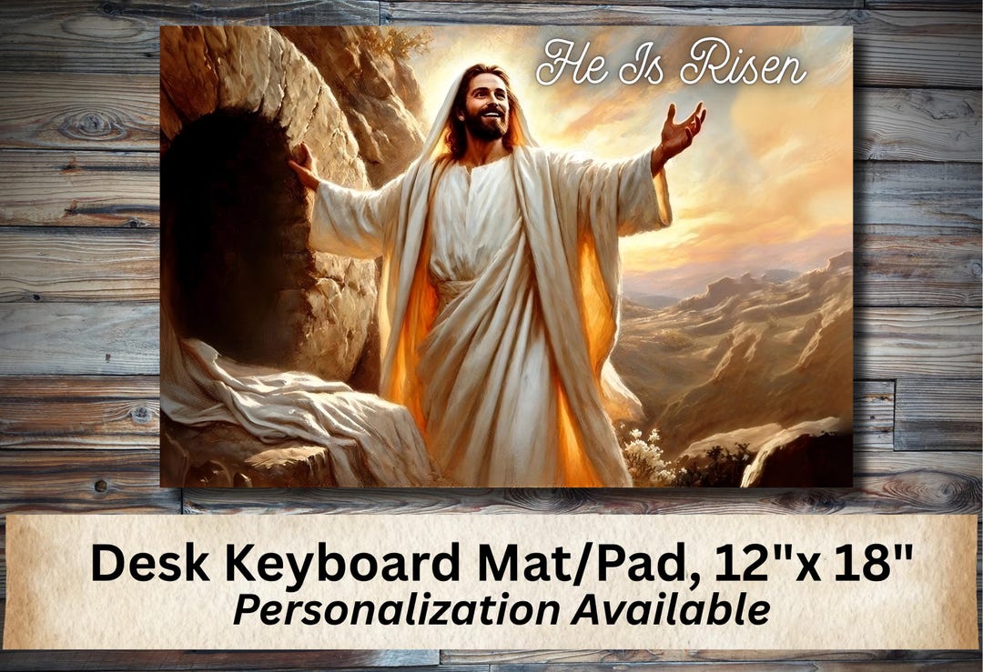 Desk Keyboard Mat Pad, Jesus Christ He is Risen, Personalize Name Date ...
