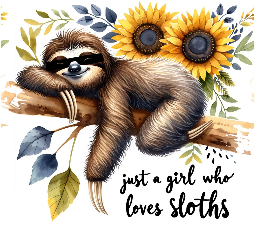 Cute Sloth Printable Tumbler Wrap Digital PNG Art, Just a Girl Who ...