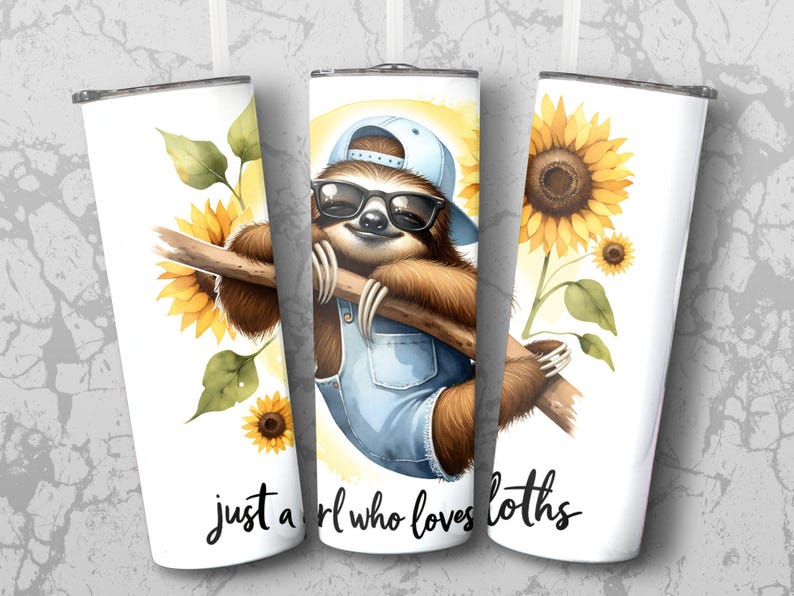 Funny Sloth Digital Tumbler Wrap Art, Just A Girl Who Loves Sloths ...