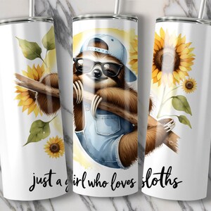 Funny Sloth Digital Tumbler Wrap Art, Just A Girl Who Loves Sloths ...