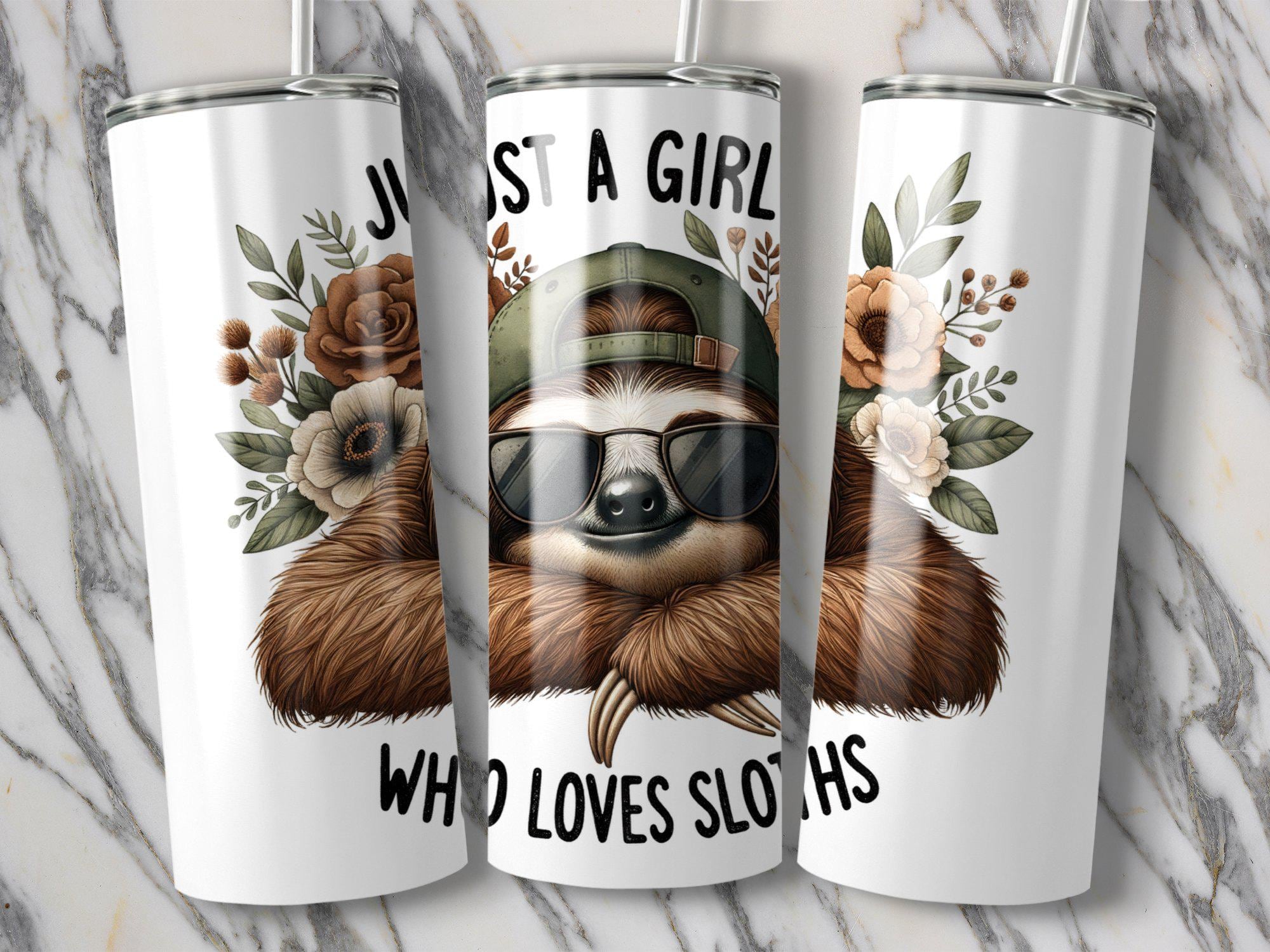 Just a Girl Who Loves Sloths Digital Tumbler Wrap Art, Funny Sloth Wall ...