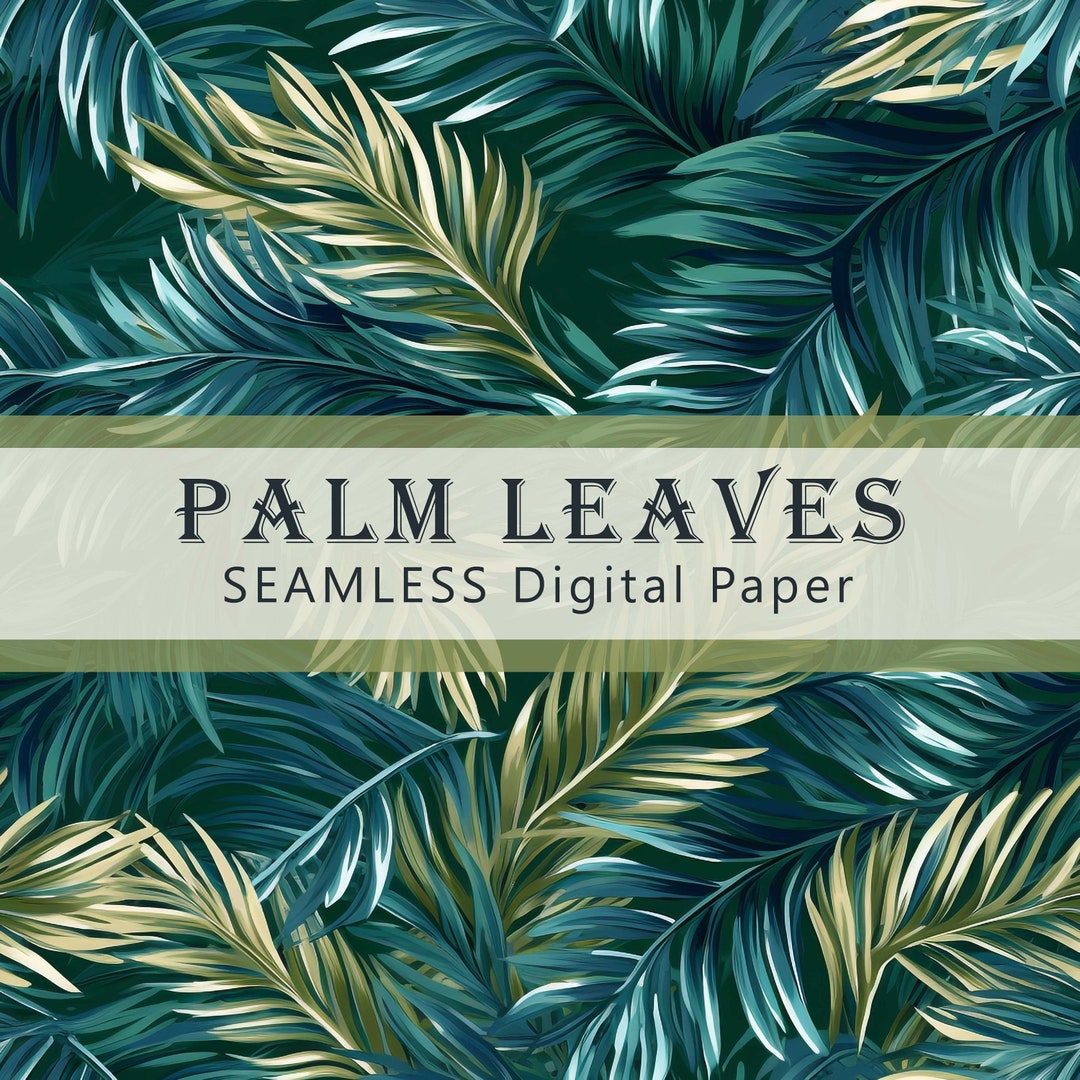Palm Leaves #1, SEAMLESS Patterns - Digital Paper - 1 Design - 3600 X ...
