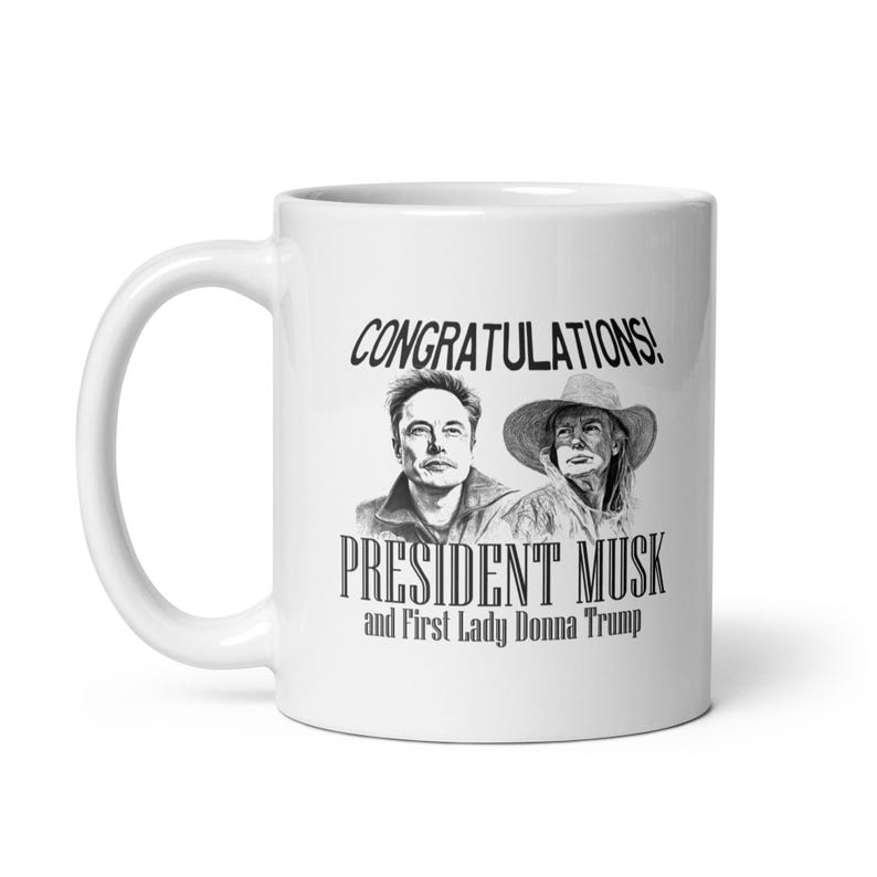 Congratulations President Musk Mug, White Glossy Mug, Free Shipping ...